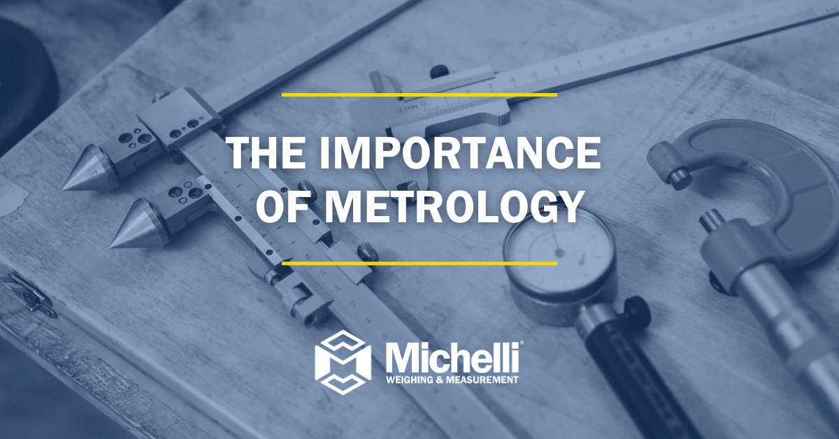 The Importance Of Metrology Michelli Weighing Measurement