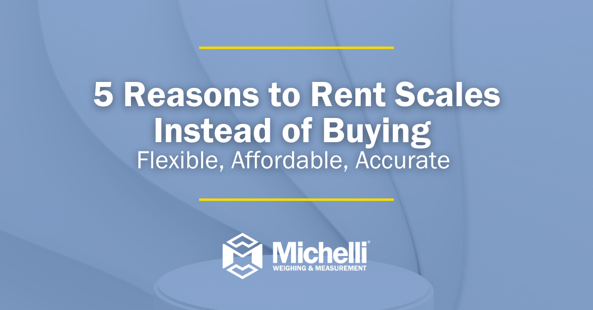 5 Reasons to Rent Scales Instead of Buying