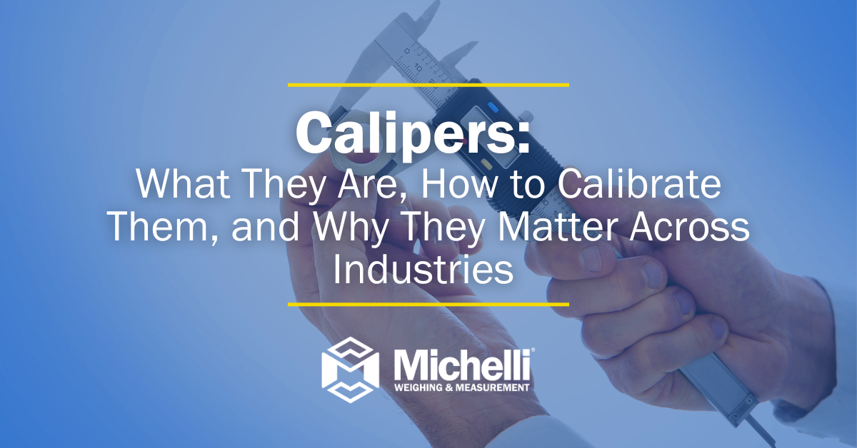 Calipers: What They Are, How to Calibrate Them, and Why They Matter Across Industries | Michelli ...